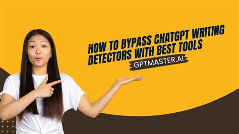 How To Bypass ChatGPT Writing Detectors With Best Tools