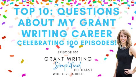 Top 10 Questions About My Grant Writing Career Teresa Huff Grant