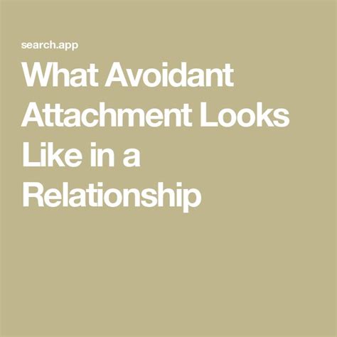 What Avoidant Attachment Looks Like In A Relationship Attachment Styles Relationship Attachment