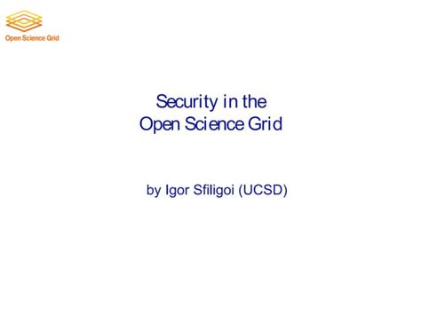 Security In The Open Science Grid Ppt