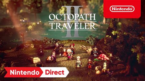 Octopath Traveler Ii Free Demo Announced For Switch Nintendosoup