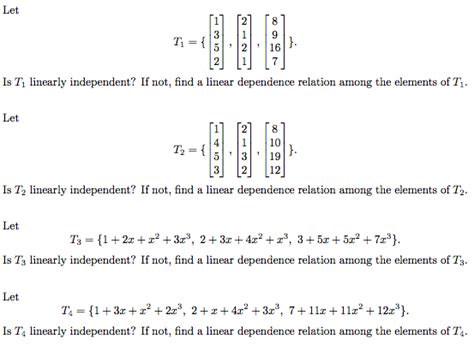 solved let t1 { 52 16 is ti linearly independent if not