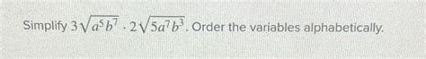 Solved Simplify 3a5b72 25a7b32 ﻿order The Variables