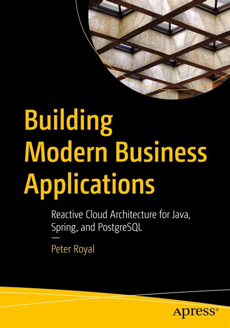 Building Modern Business Applications Reactive Cloud Architecture For Java Spring And