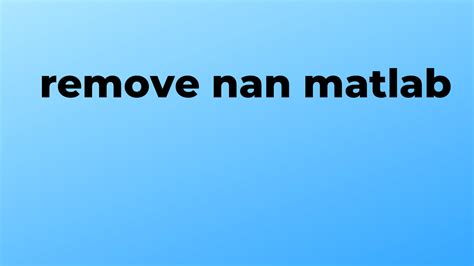 Solved Remove Nan In Matlab Sourcetrail