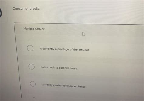 Solved Consumer Credit Multiple Choice Is Currently A