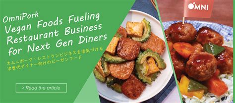 Omnipork Vegan Foods Fueling Restaurant Business For Next Gen Diners