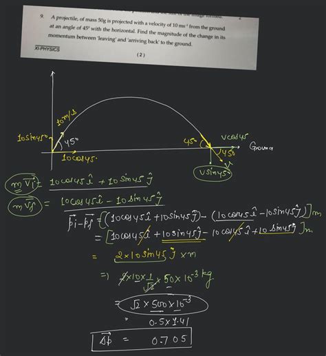 A Projectile Of Mass 50 Mathrm{g} Is Projected With A Velocity Of 10 M