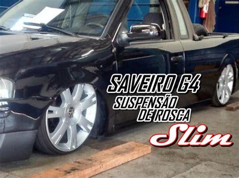 Saveiro G4 Suspensão de Rosca Slim Sob Medida Gasnag Suspensões