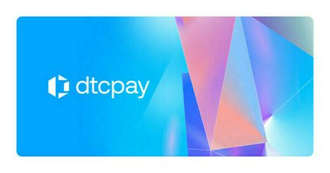 Digital Treasures Center Rebrands To Dtcpay Reflecting Its Commitment