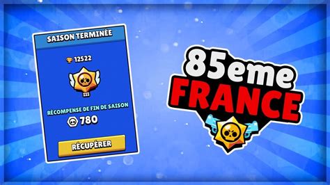UNE TRÈS BONNE FIN DE SAISON sur BRAWL STARS YouTube