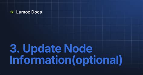 3 Update Node Informationoptional Lumoz Docs