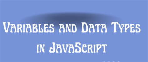 Variables And Data Types In Javascript Dev Community