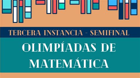 Olimpíadas De Matemática Escolares Instancia Semifinal