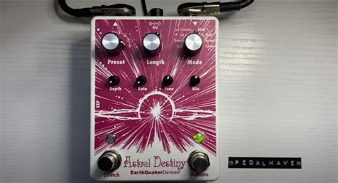 Earthquaker Devices Astral Destiny Review And Demo Pedal Haven