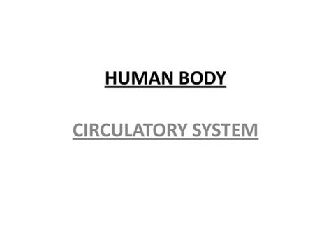 The Circulatory System