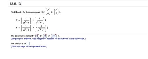 Solved Find B and τ for the space curve r t i l Chegg