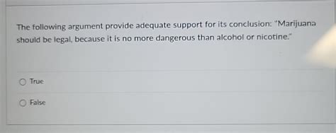 Solved The Following Argument Provide Adequate Support For