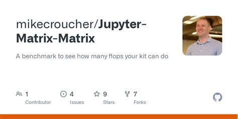 GitHub Mikecroucher Jupyter Matrix Matrix A Benchmark To See How