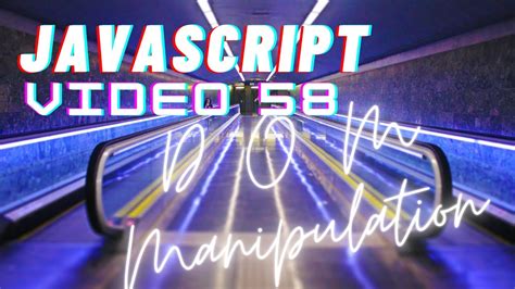 Easiest Series For Learning Javascript Dom Manipulation Video 58