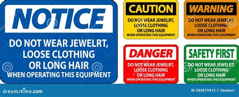 Caution Sign Do Not Wear Jewelry Loose Clothing Or Long Hair When