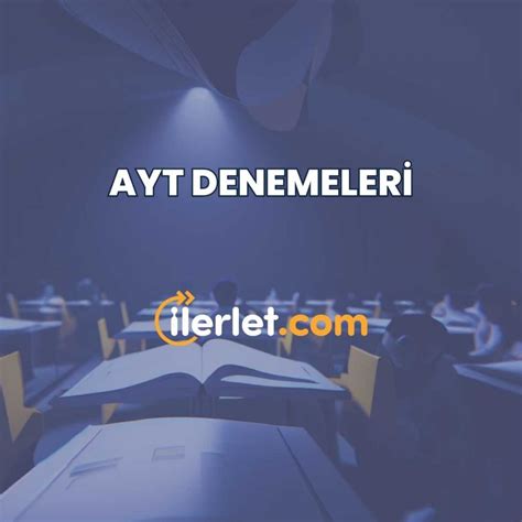 AYT Deneme Sınavı İlerlet