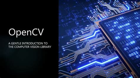 Opencv Presentation Series Part 1 Pptx