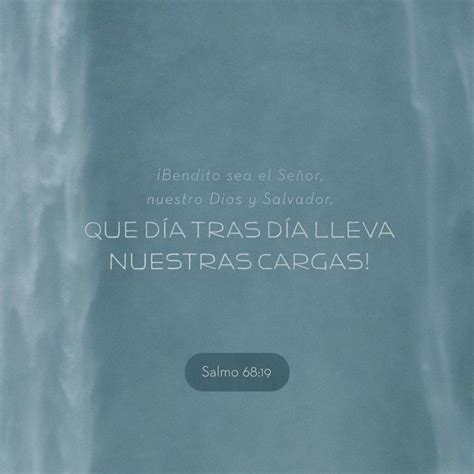 “bendito El Señor Cada Día Nos Colma De Beneficios El Dios De