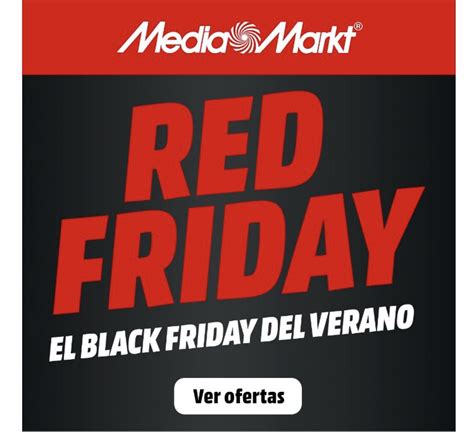 Red Friday Mediamarkt ⇒ Top Mejores Ofertas Nolodejesescapar