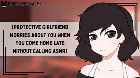 Where Were You Protective Girlfriend Asmr Youtube
