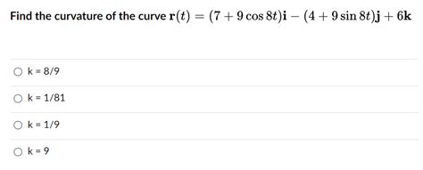 Solved Find The Curvature Of The Curve Chegg
