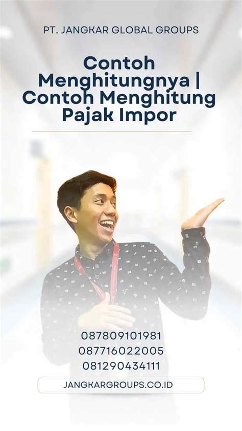Contoh Menghitung Pajak Impor Jangkar Global Groups