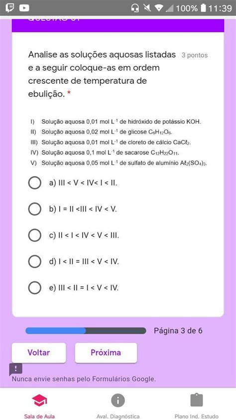 Analise as soluções aquosas listadas e a seguir coloque as em ordem