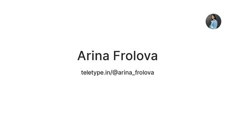 Arina Frolova — Teletype