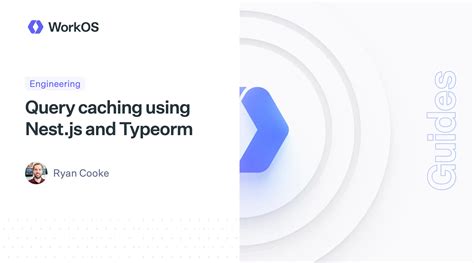 Query Caching Using Nestjs And Typeorm — Workos