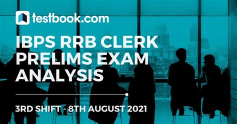 IBPS RRB Clerk Prelims Exam Analysis 8 Aug 2021 Shift 3 Updated