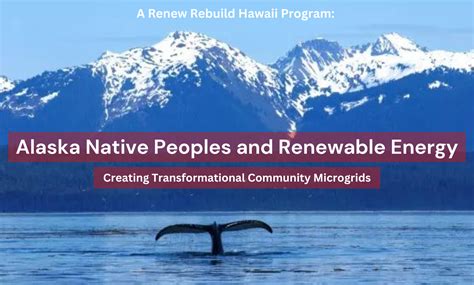 alaska native peoples and renewable energy — renew rebuild hawaii