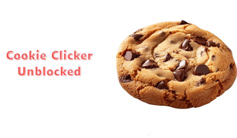 Cookie Clicker Unblocked How To Play Anywhere And Anytime