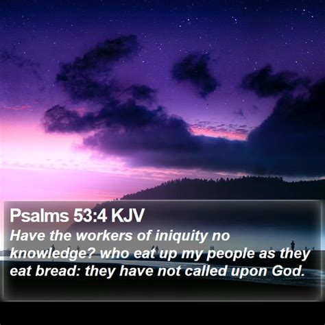 Psalms 534 Kjv Have The Workers Of Iniquity No Knowledge Who