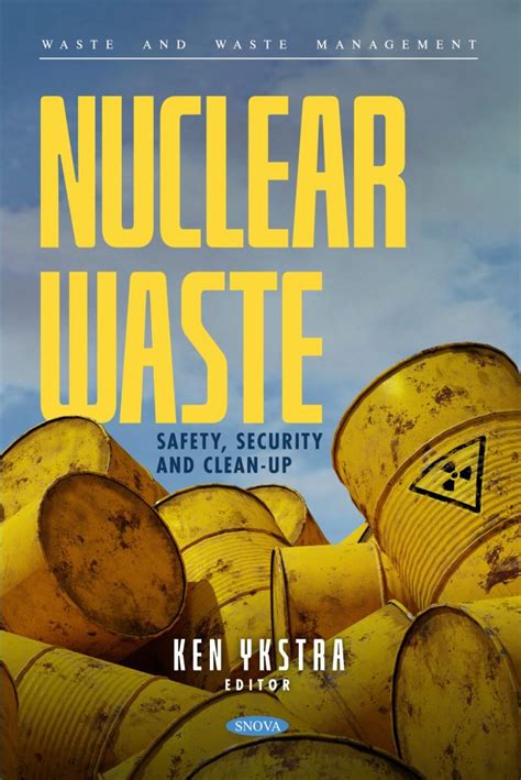 Nuclear Waste Safety Security And Clean Up Nova Science Publishers