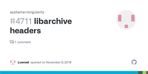 Libarchive Headers Issue 4711 Apptainer Singularity GitHub
