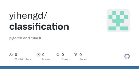 Github Yihengd Classification Pytorch And Cifar