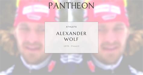 Alexander Wolf Biography Pantheon