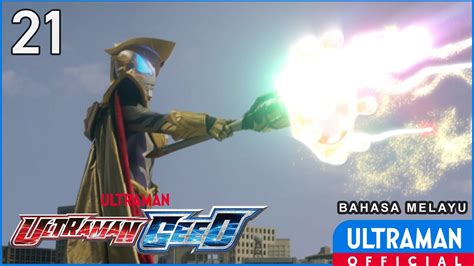 ULTRAMAN GEED Episode 21 Pega Runs Away From Home Bahasa Melayu