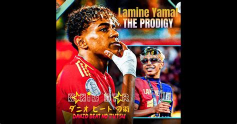 ‎lamine Yamal The Prodigy Album By Danio Star Apple Music