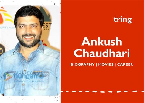 Ankush Chaudhari Biography Wife Career Net Worth