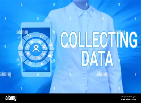 Inspiration Showing Sign Collecting Data Business Approach Gathering And Measuring Information
