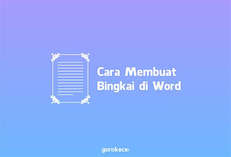 Cara Membuat Bingkai Di Word Gurukece