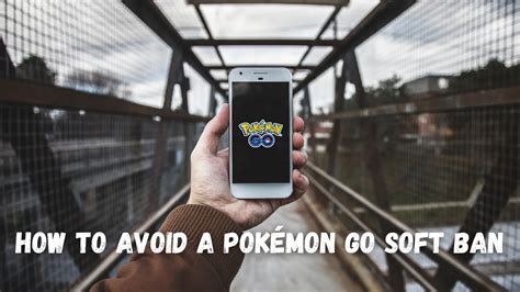 How To Avoid A Pokémon Go Soft Ban [working]