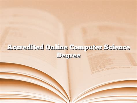 Accredited Online Computer Science Degree February 2025